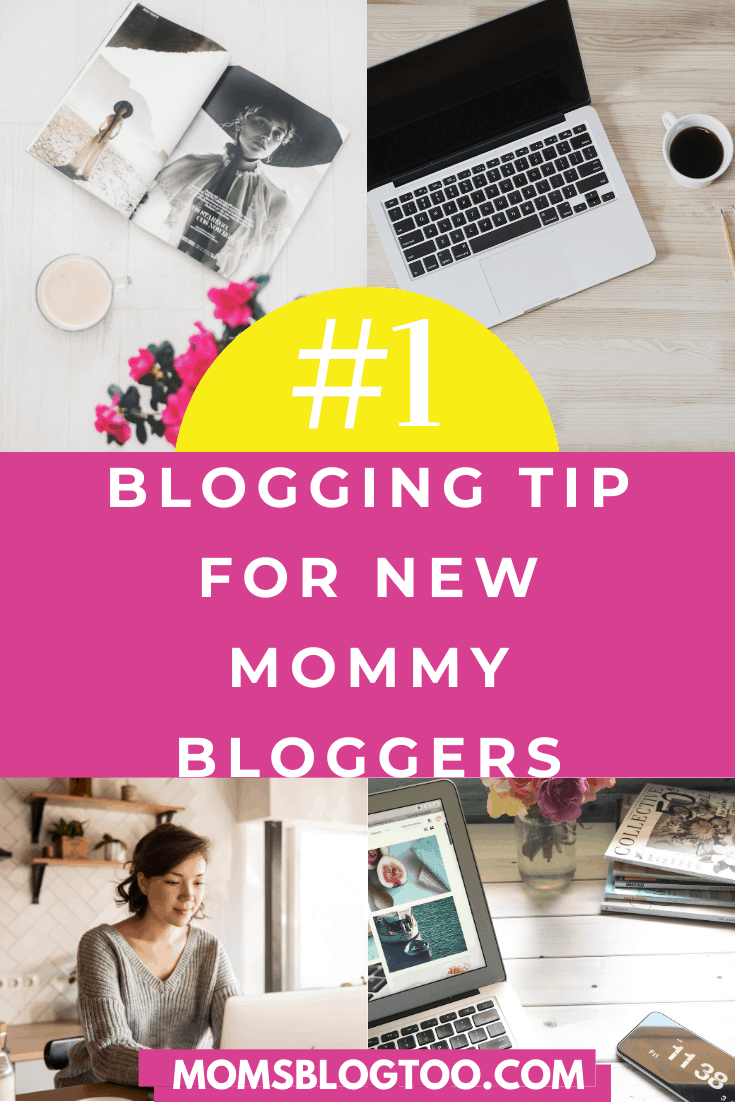 #1 Blogging Tip for New Mommy Bloggers - Moms Blog Too